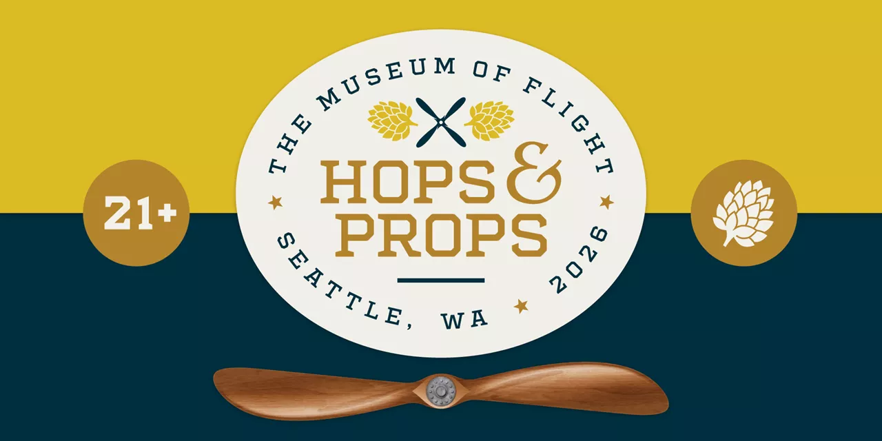 Tickets Now Available for Hops & Props 2026 at Seattle's Museum of Flight