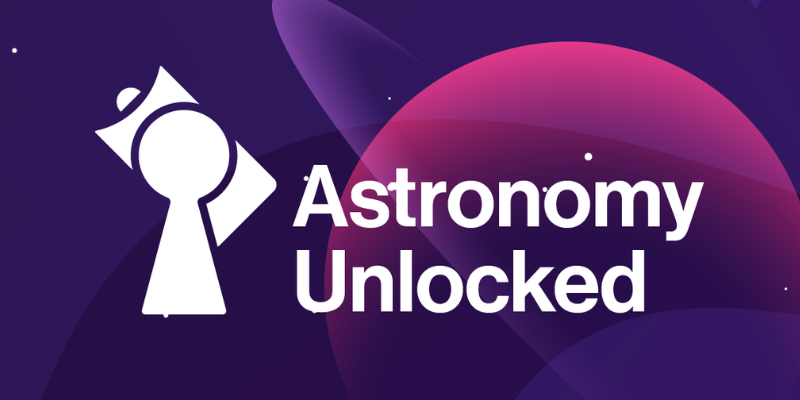 Discover your key to the universe tomorrow at Astronomy Unlocked