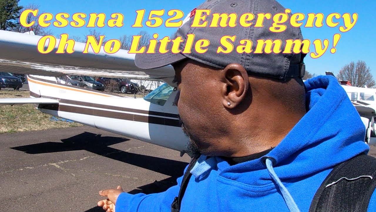 Cessna 152 Emergency: What Happened to Little Sammy?