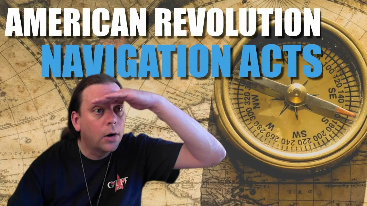 American Revolution: Navigation Acts