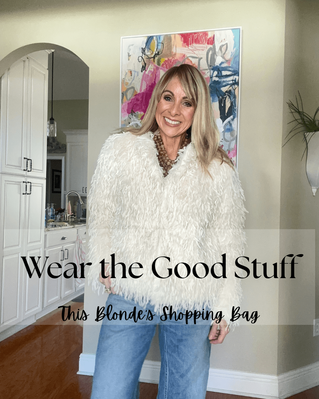 Wear the Good Stuff