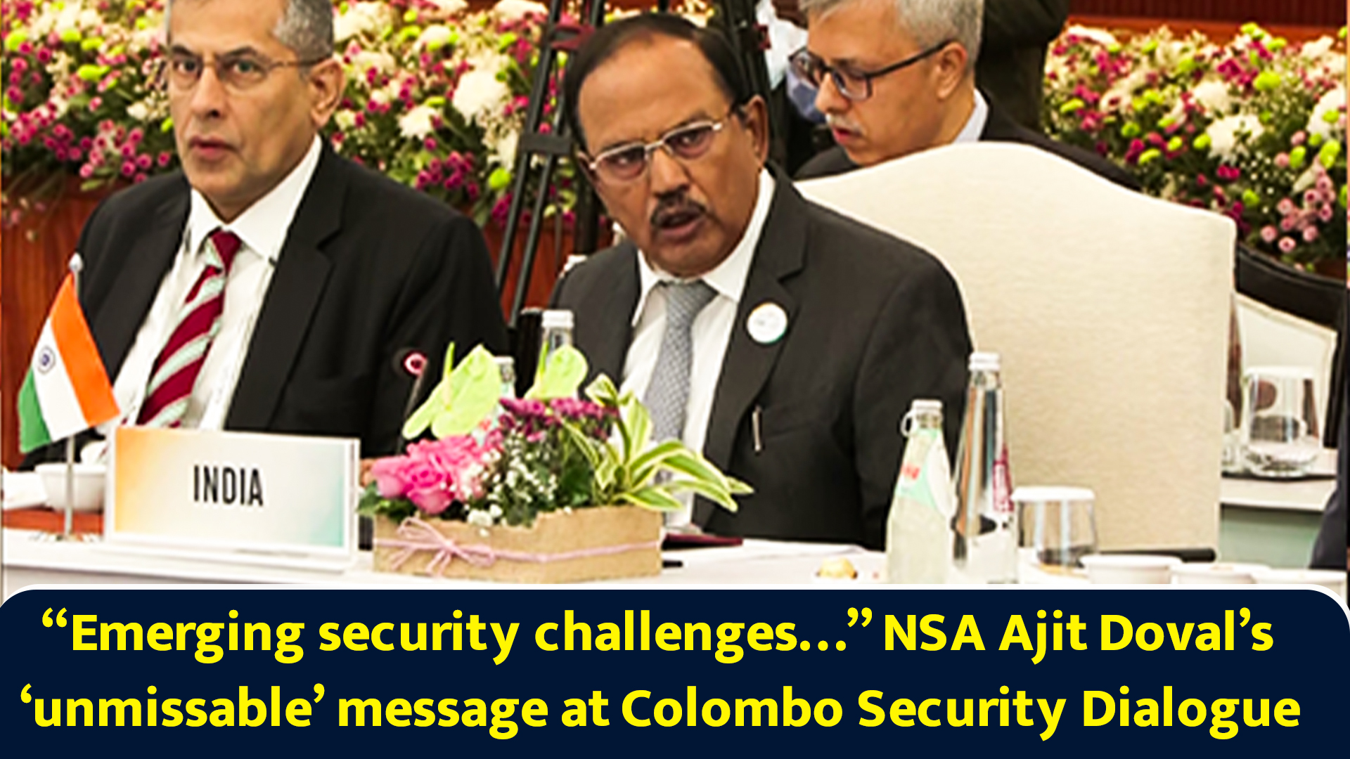 “Emerging security challenges…” NSA Ajit Doval’s ‘unmissable’ message ...
