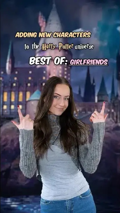 Adding characters to the Harry Potter universe (best of: Girlfriends)