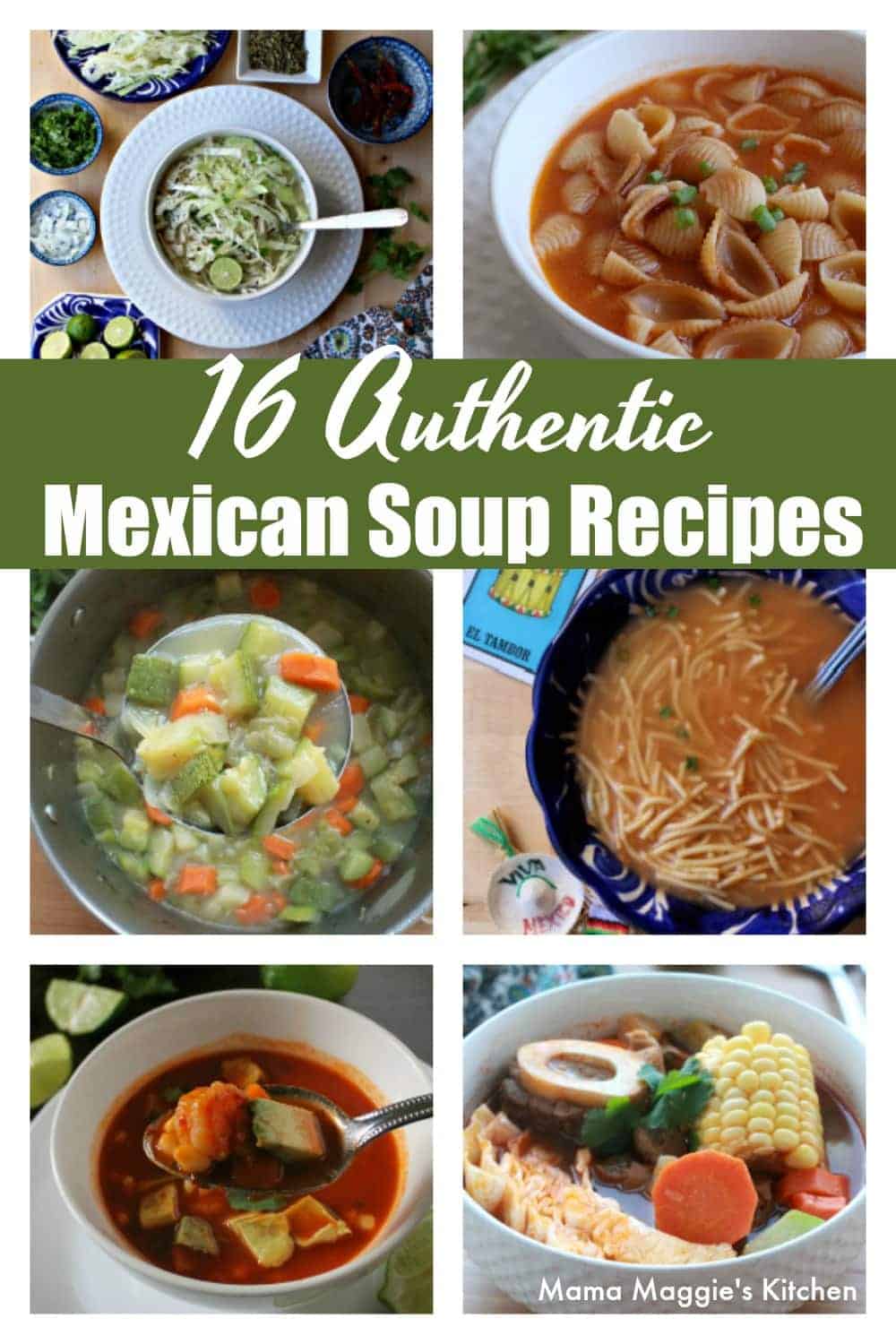 16 Traditional Mexican Soup Recipes to Try Tonight