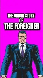 the foreigner's origin story: marvel assassin