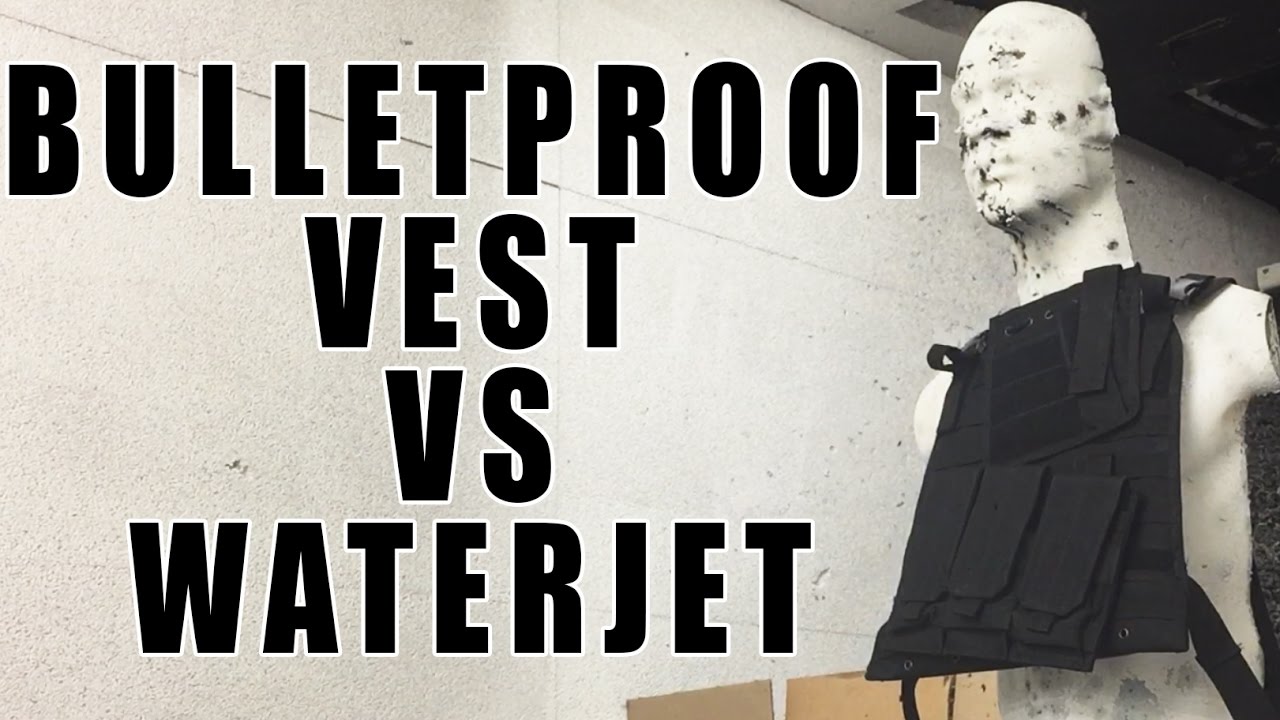 I tested a bulletproof vest with a waterjet