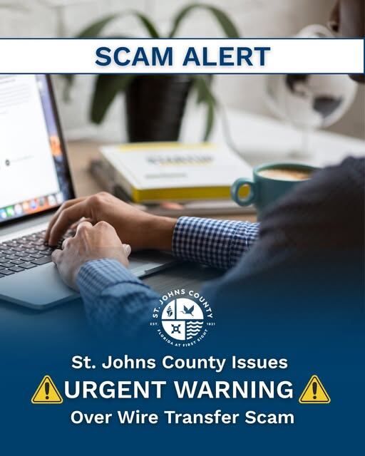 St. Johns County issues warning about scam demanding wire transfers for ...