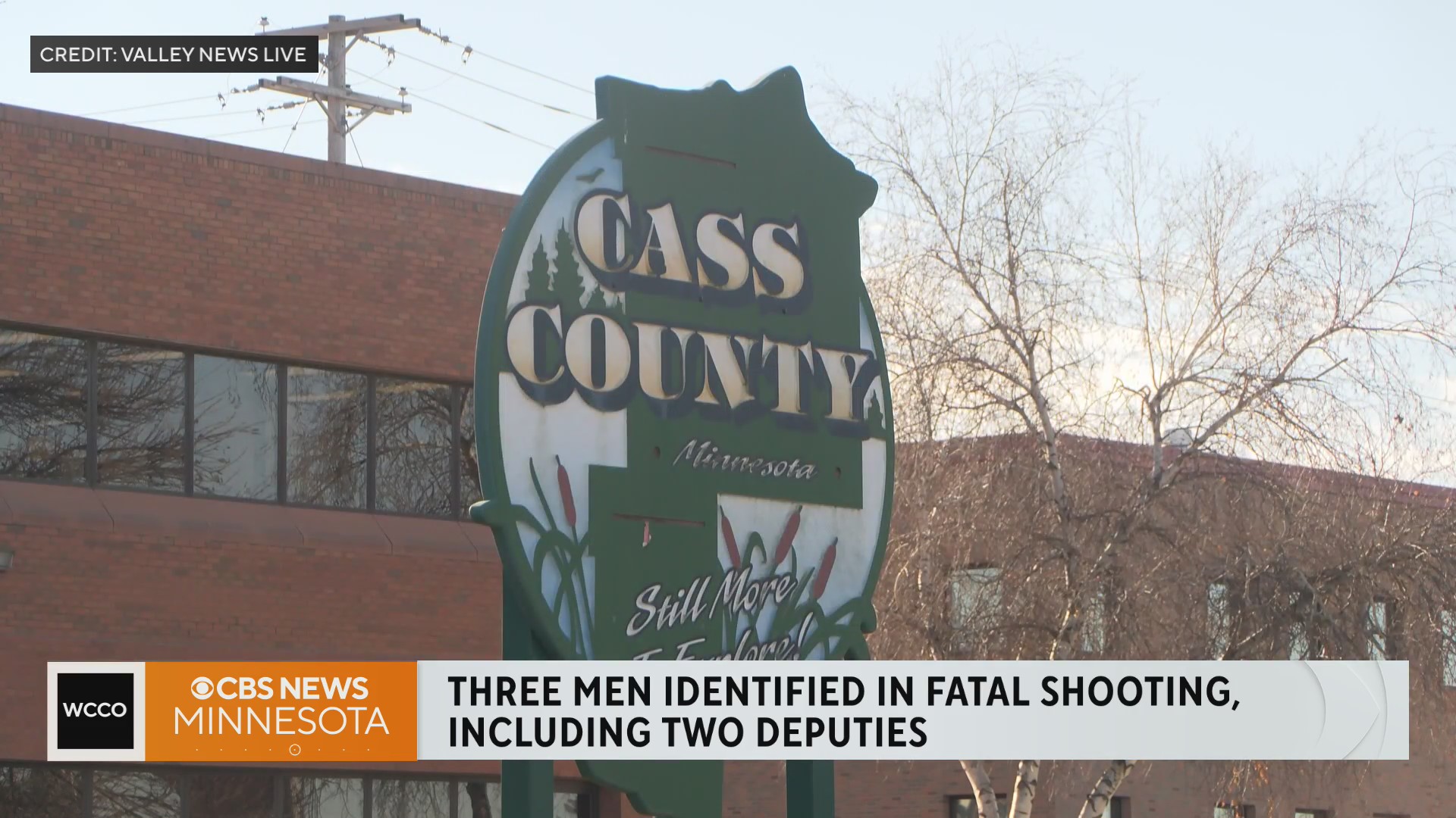 BCA IDs deputies, suspect in Deadly Cass Co. shooting, and more headlines