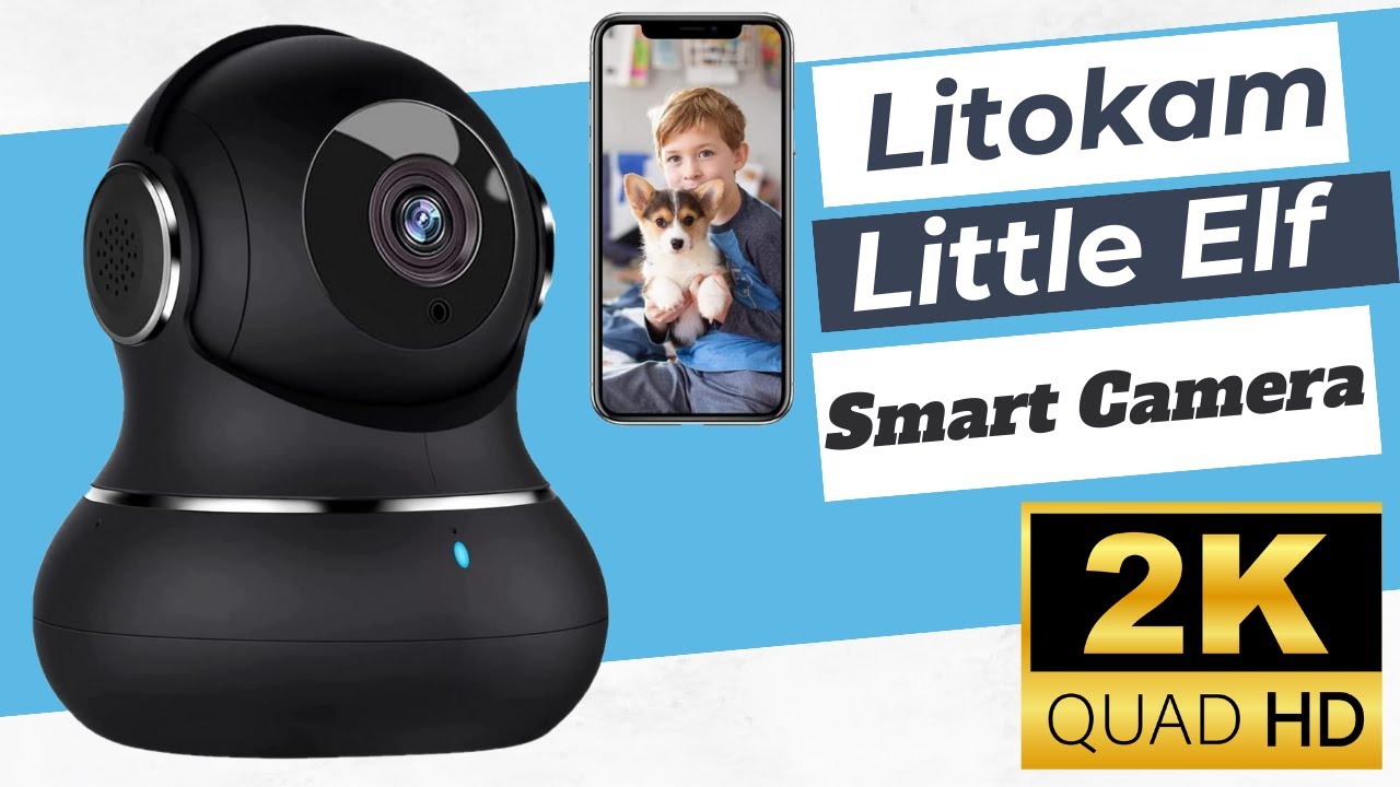 Litokam Little Elf camera review - crystal clear vision and smart features!