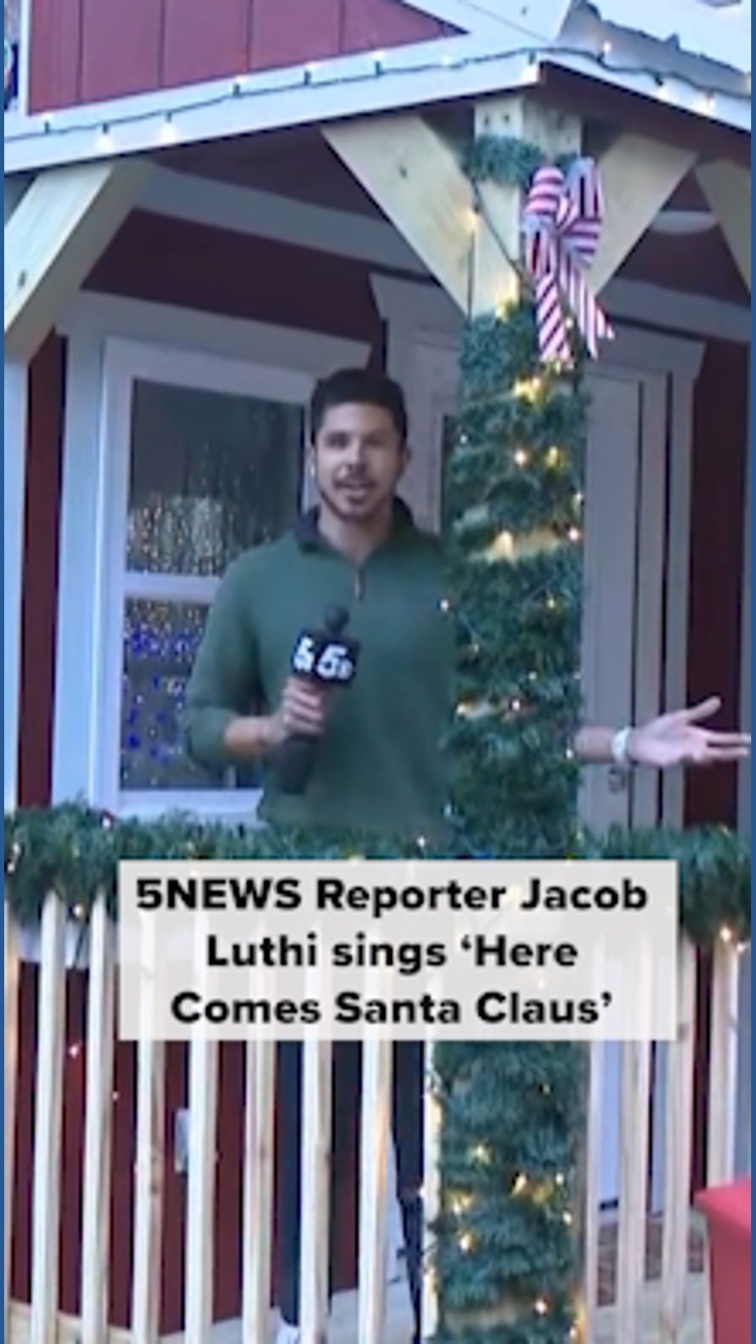 5NEWS reporter Jacob Luthi sings 'Here Come Santa Claus'