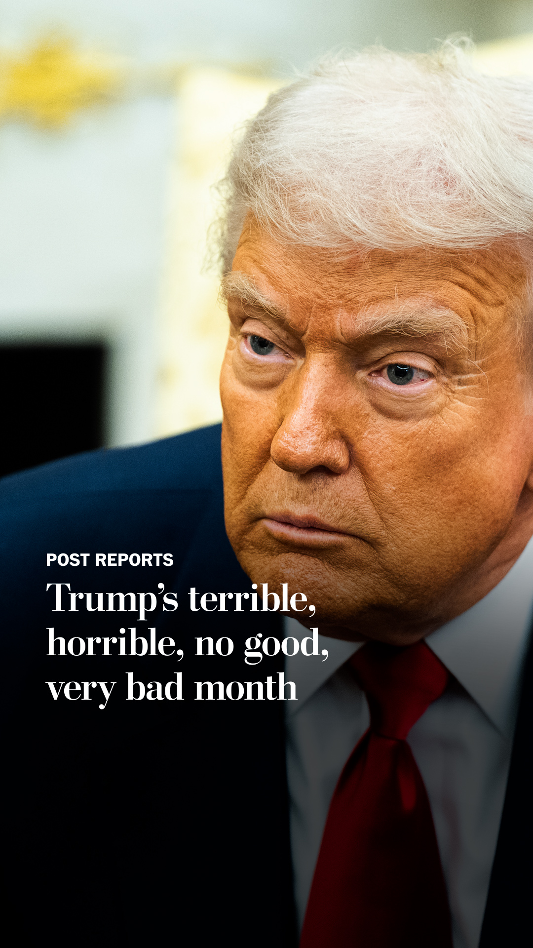 Trump’s terrible, horrible, no good, very bad month
