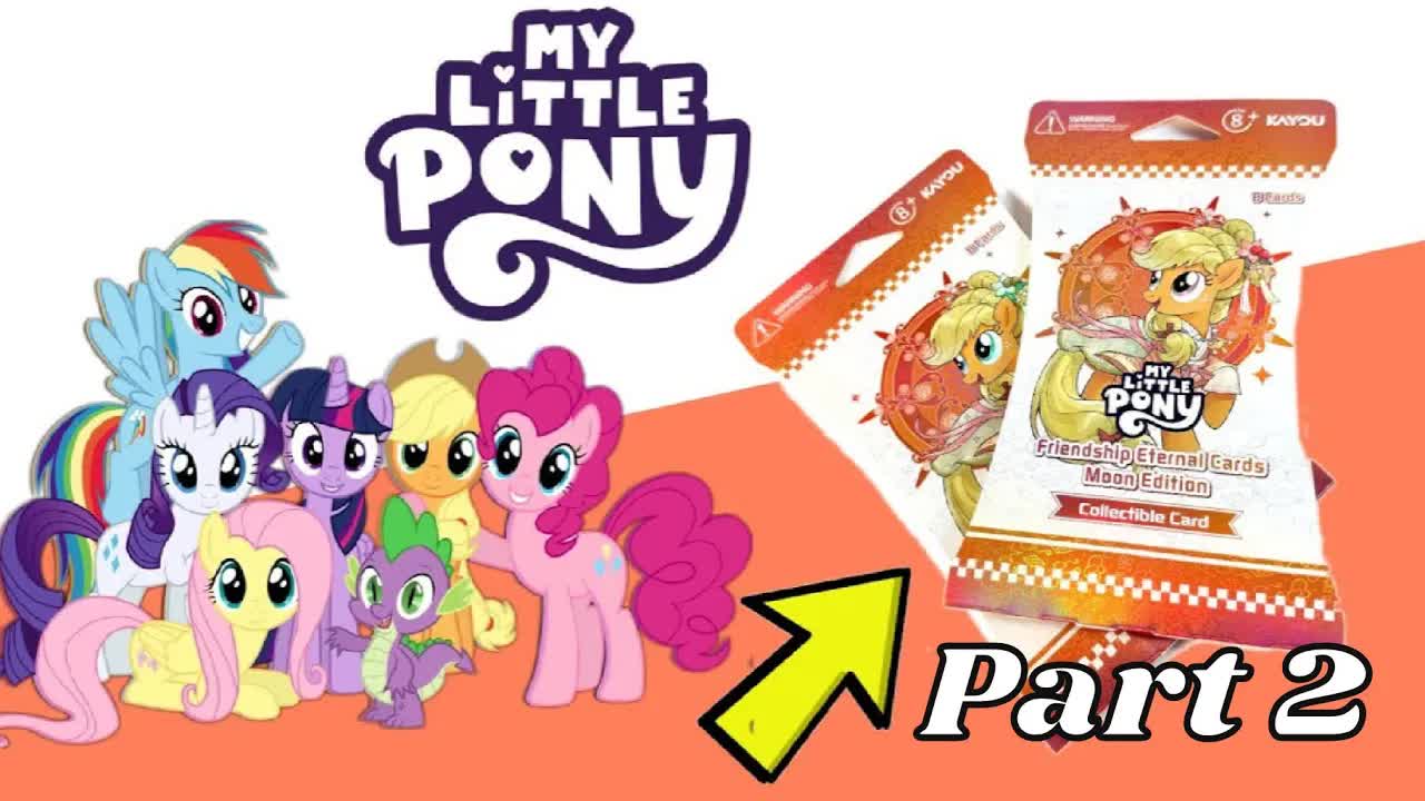 My Little Pony Friendship Eternal Cards Moon Edition! Part 2! Can’t ...
