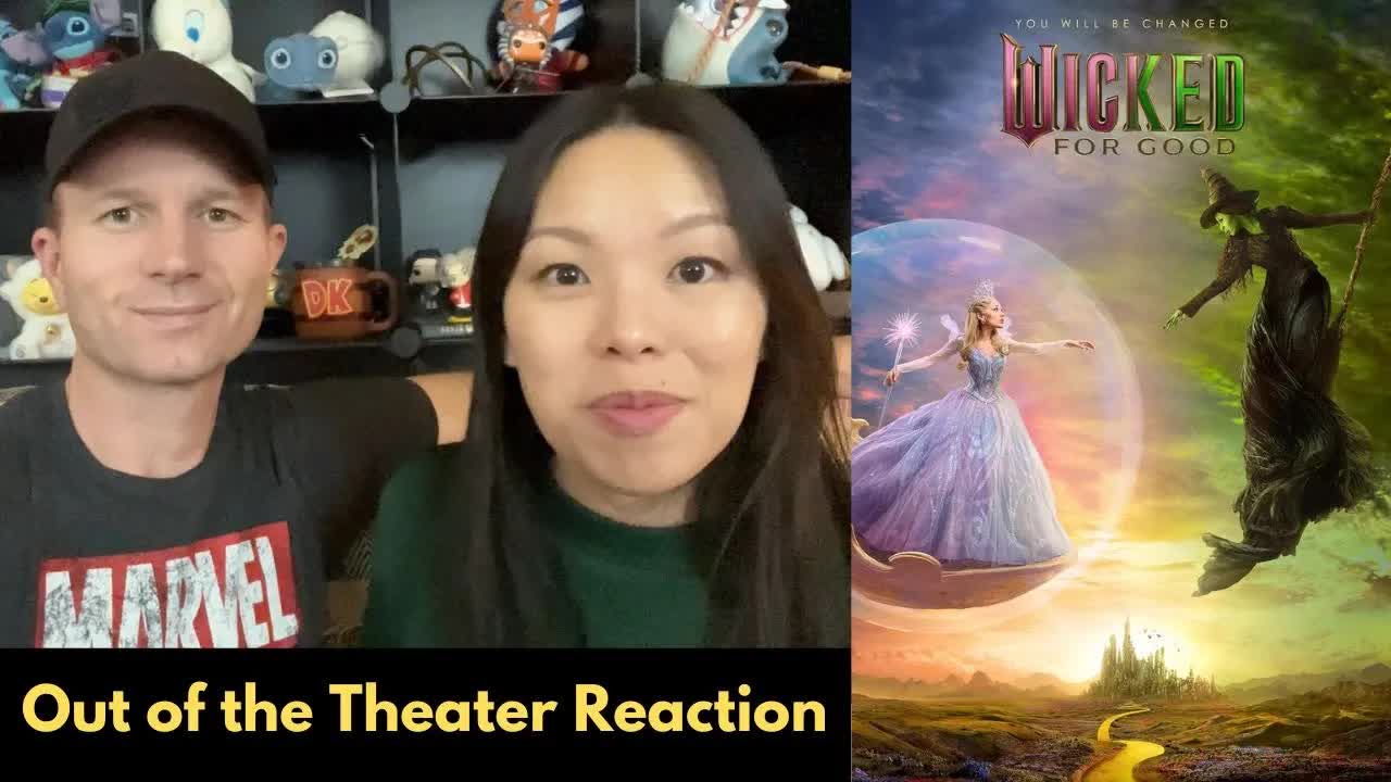 We just saw Wicked: For Good | Out-of-the-theater reaction