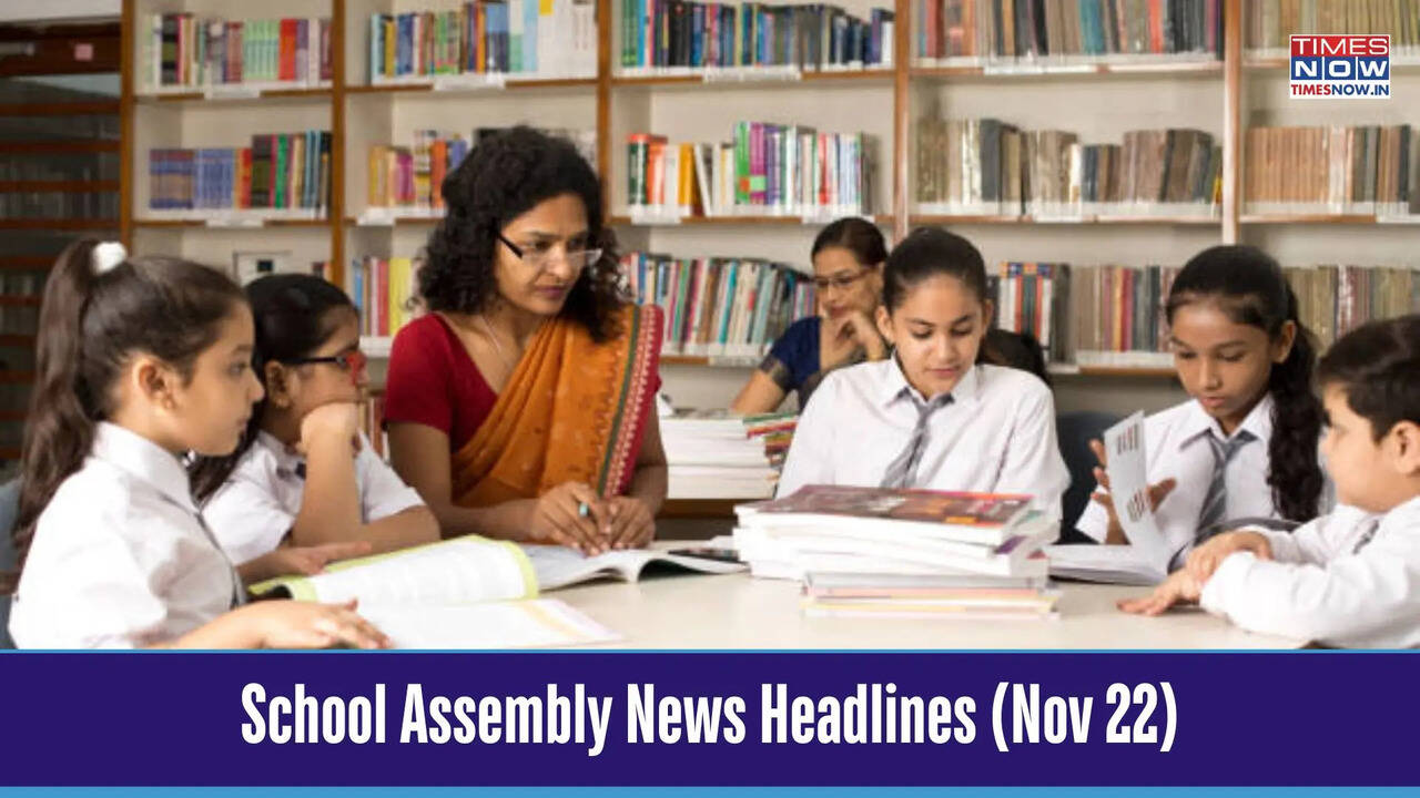 School Assembly News Headlines Today (Nov 22): Top National ...