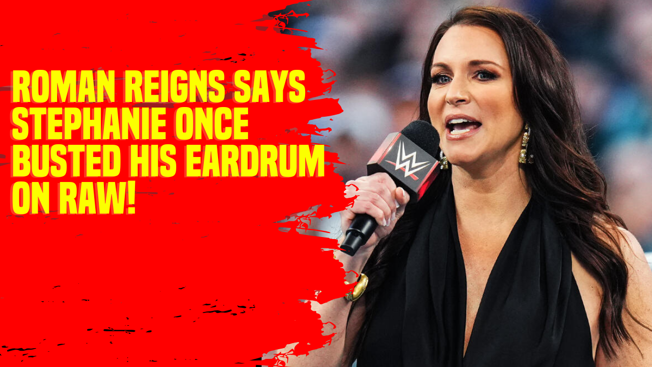 Roman Reigns says Stephanie once busted his eardrum on RAW! # ...