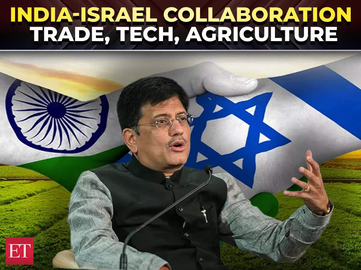 ‘Very successful visit’: Piyush Goyal boosts India-Israel trade ...