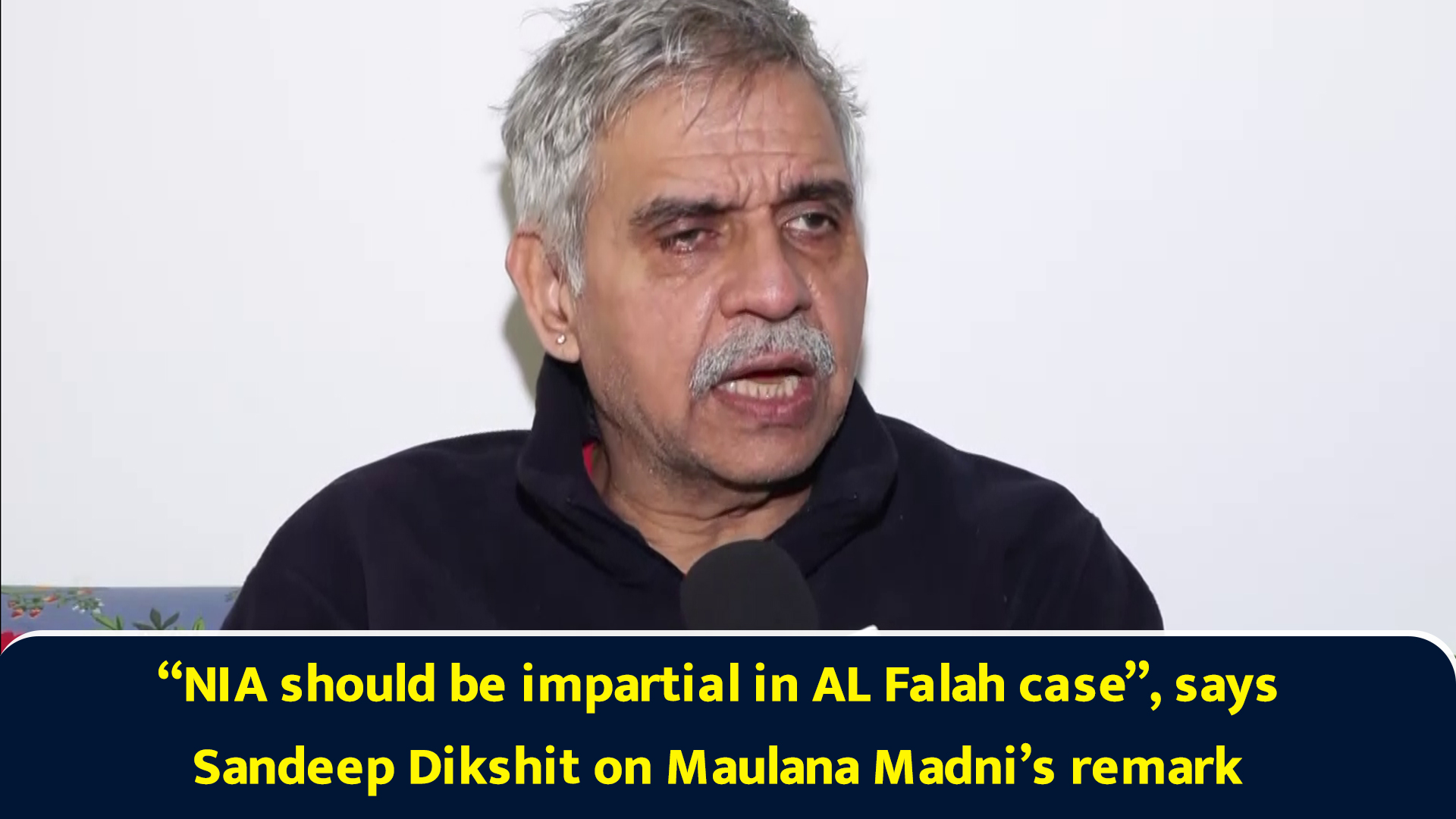 “NIA should be impartial in AL Falah case”, says Sandeep Dikshit on ...