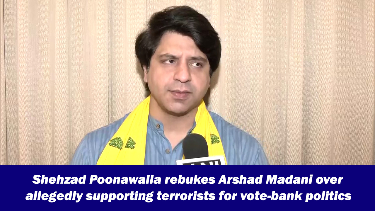 Shehzad Poonawalla rebukes Arshad Madani over allegedly supporting terrorists for vote-bank politics