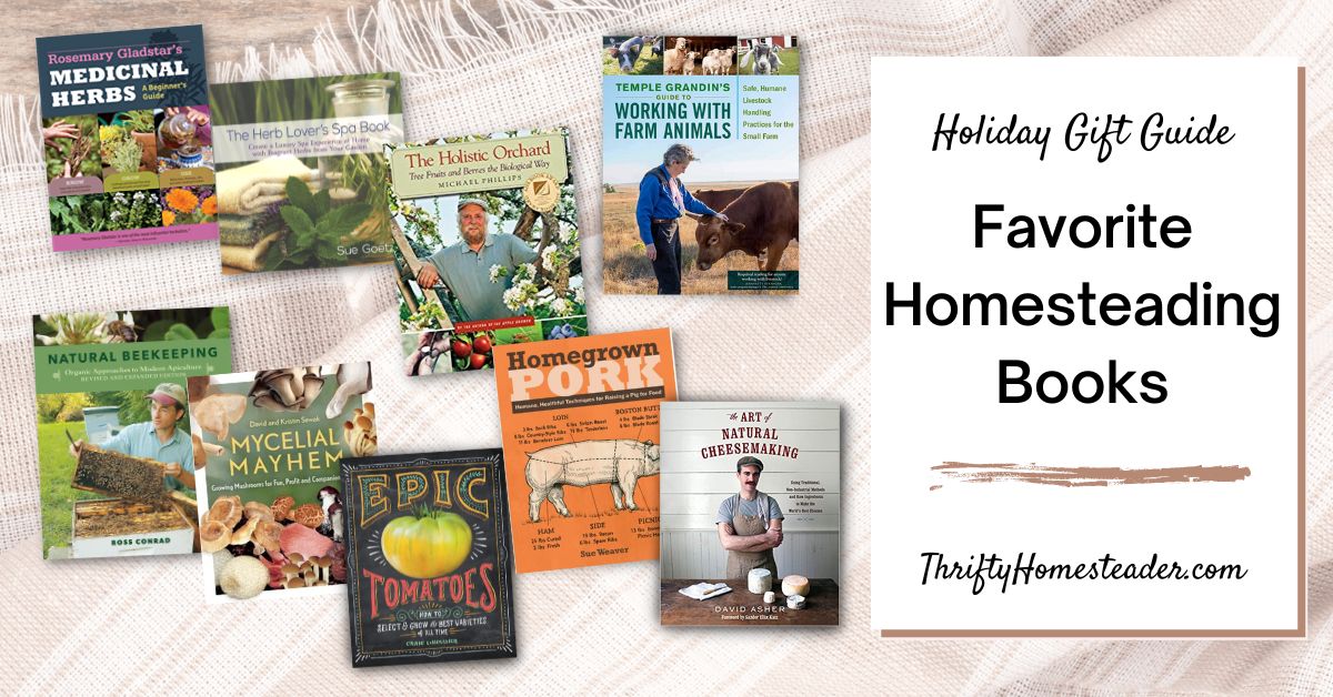 Holiday Gift Guide: Favorite Homesteading Books