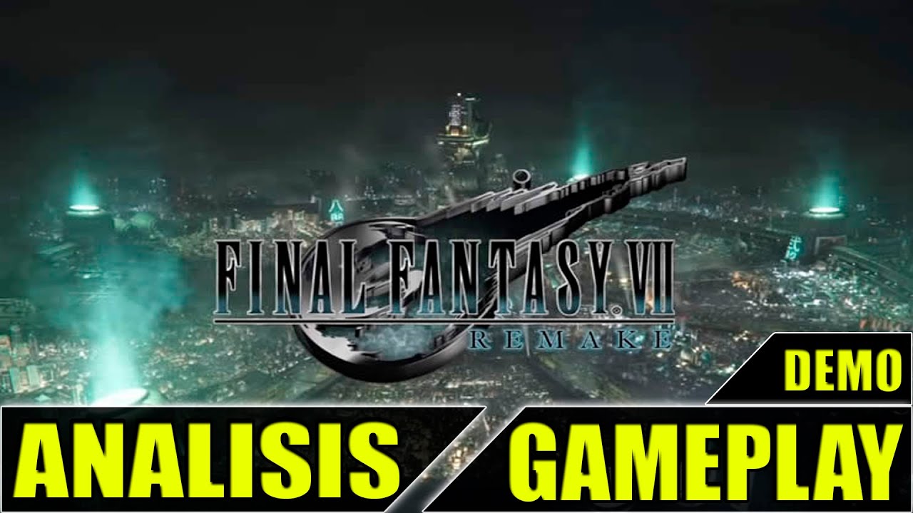FINAL FANTASY 7 REMAKE - MISMA ILUSIÓN DE HACE 20 AÑOS - ANALISIS ...