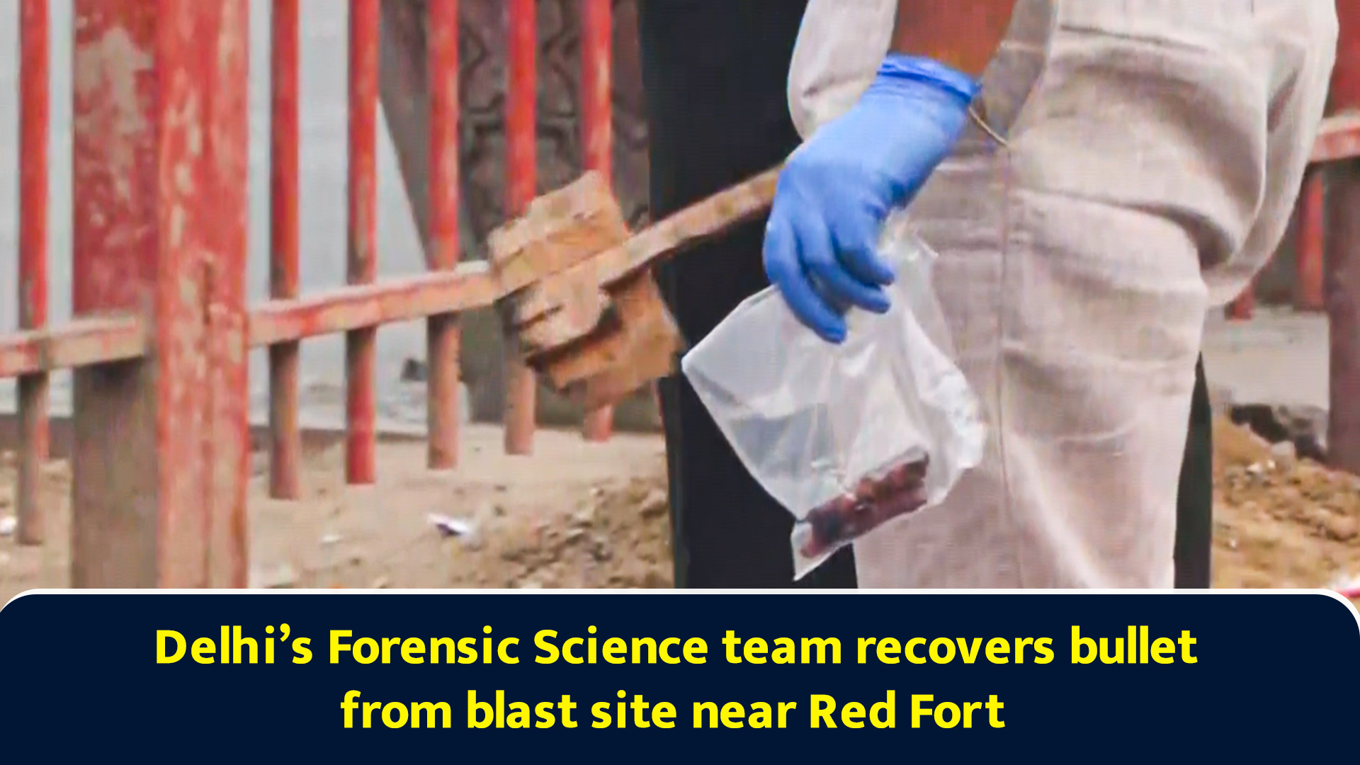 Delhi’s Forensic Science team recovers bullet from blast site near Red Fort
