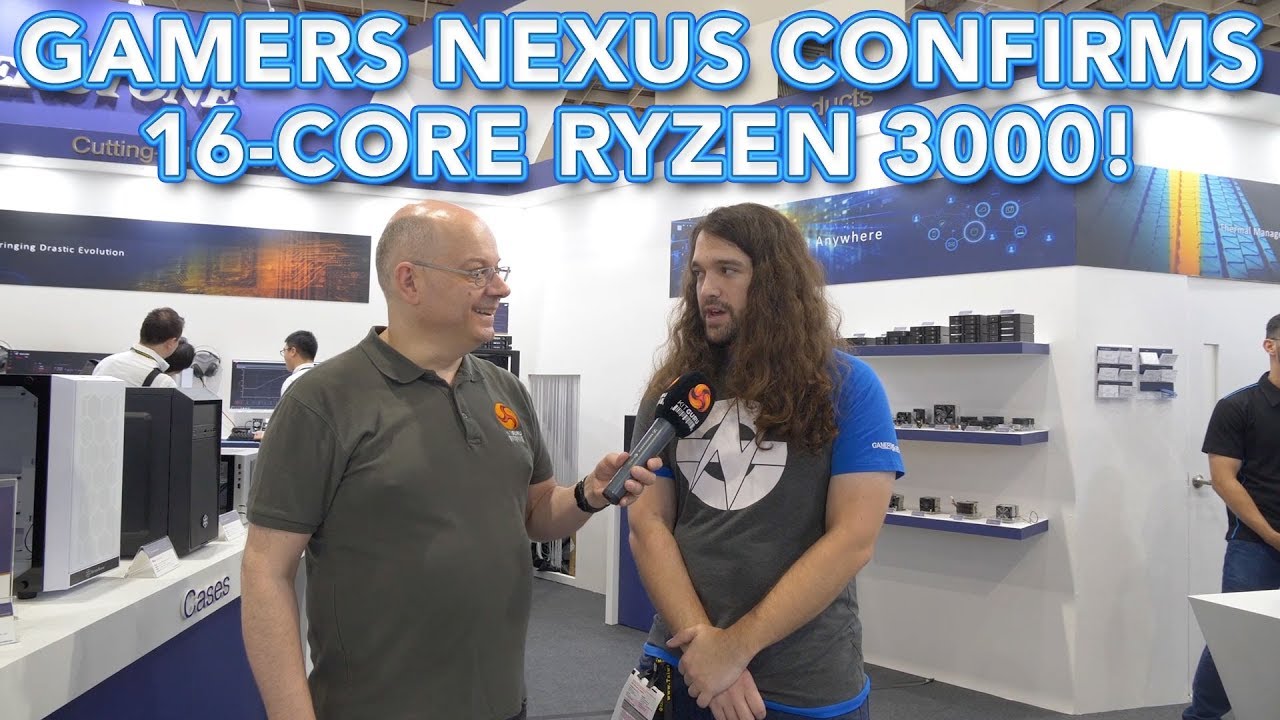 Computex 2019: Gamers Nexus confirms 16-core Ryzen 3000 with Leo!
