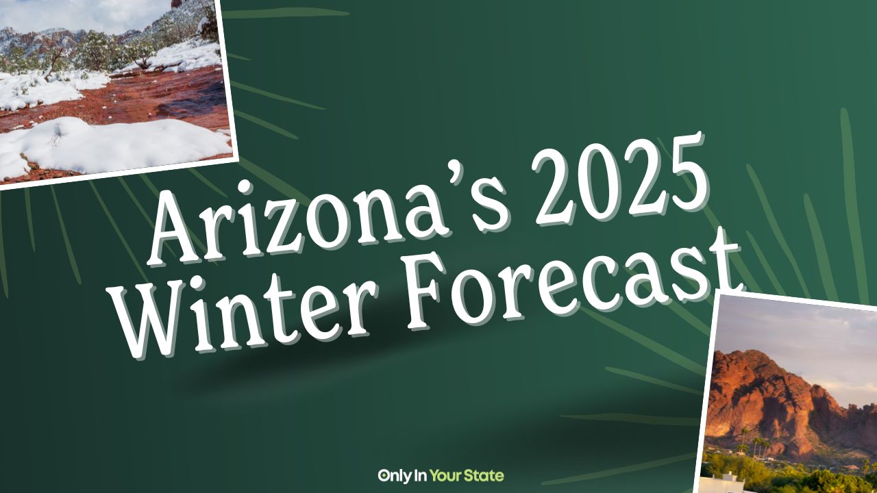 The Farmer's Almanac Winter 2025 Predictions for Arizona | @onlyinyourstate