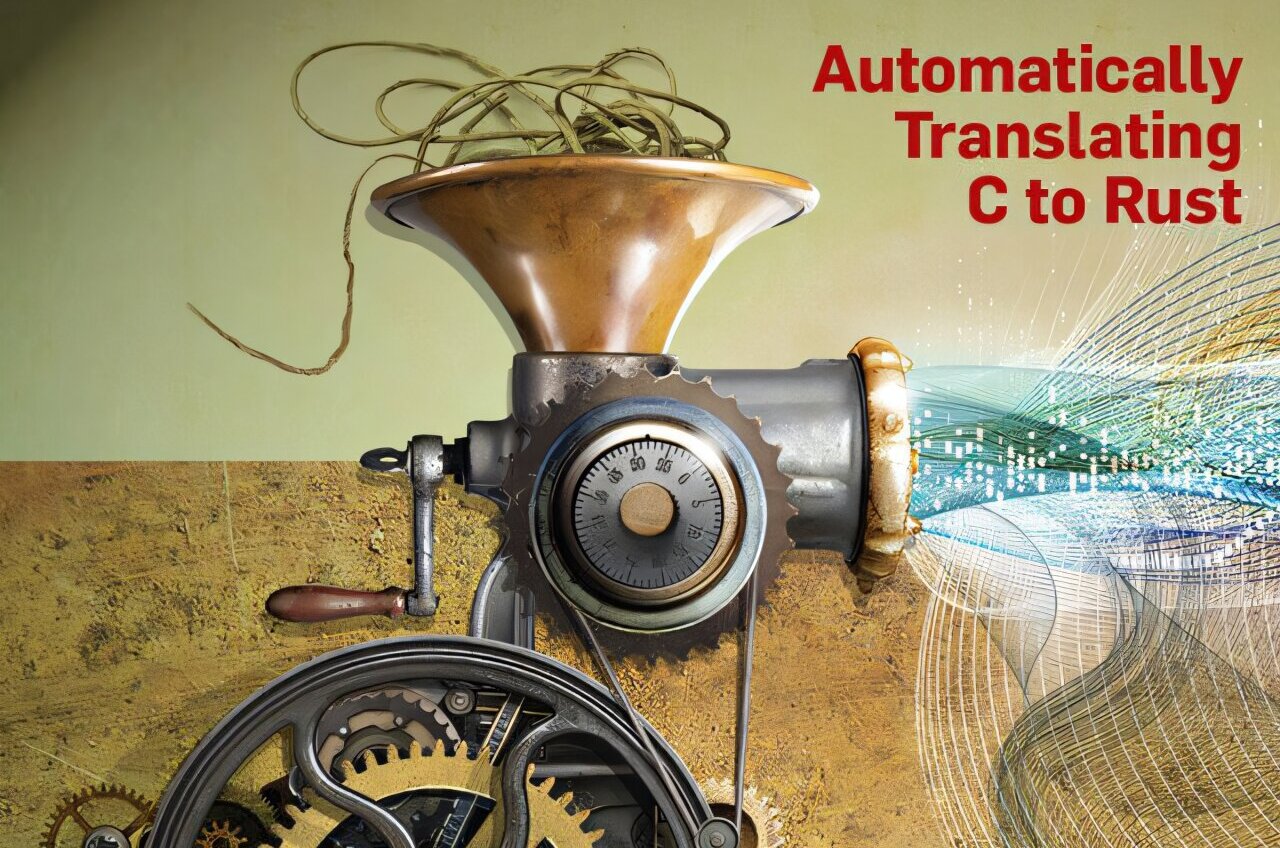 Automatic C to Rust translation technology provides accuracy beyond AI
