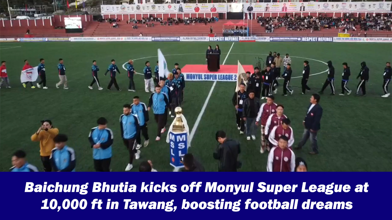 Baichung Bhutia kicks off Monyul Super League at 10,000 ft in Tawang ...