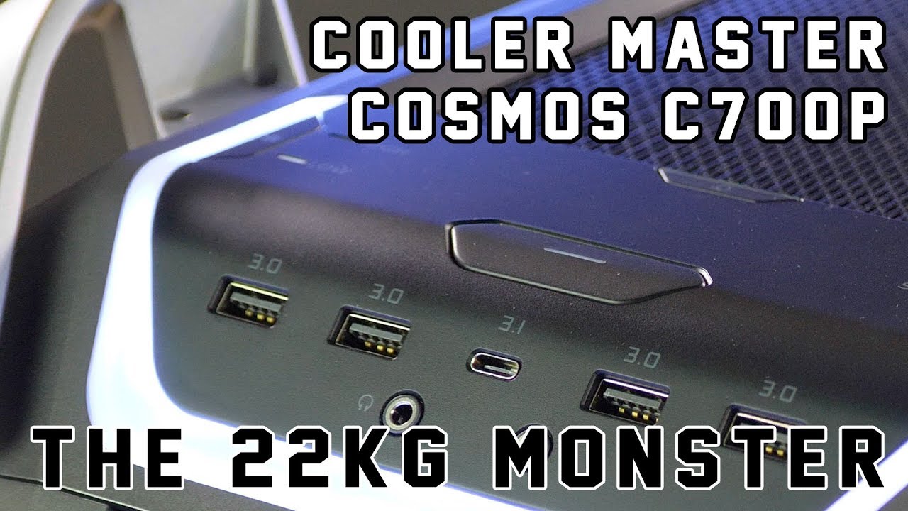Cooler Master Cosmos C700P review - the 22kg monster!