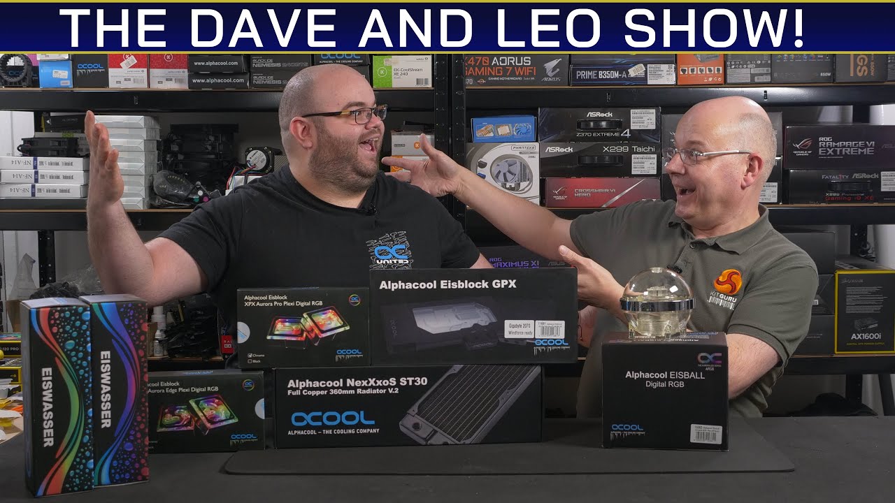 Leo and Dave custom watercooled build with Alphacool Eisball!
