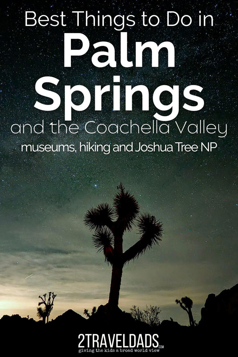 Enjoying Palm Springs and the Coachella Valley: Great things to do and see