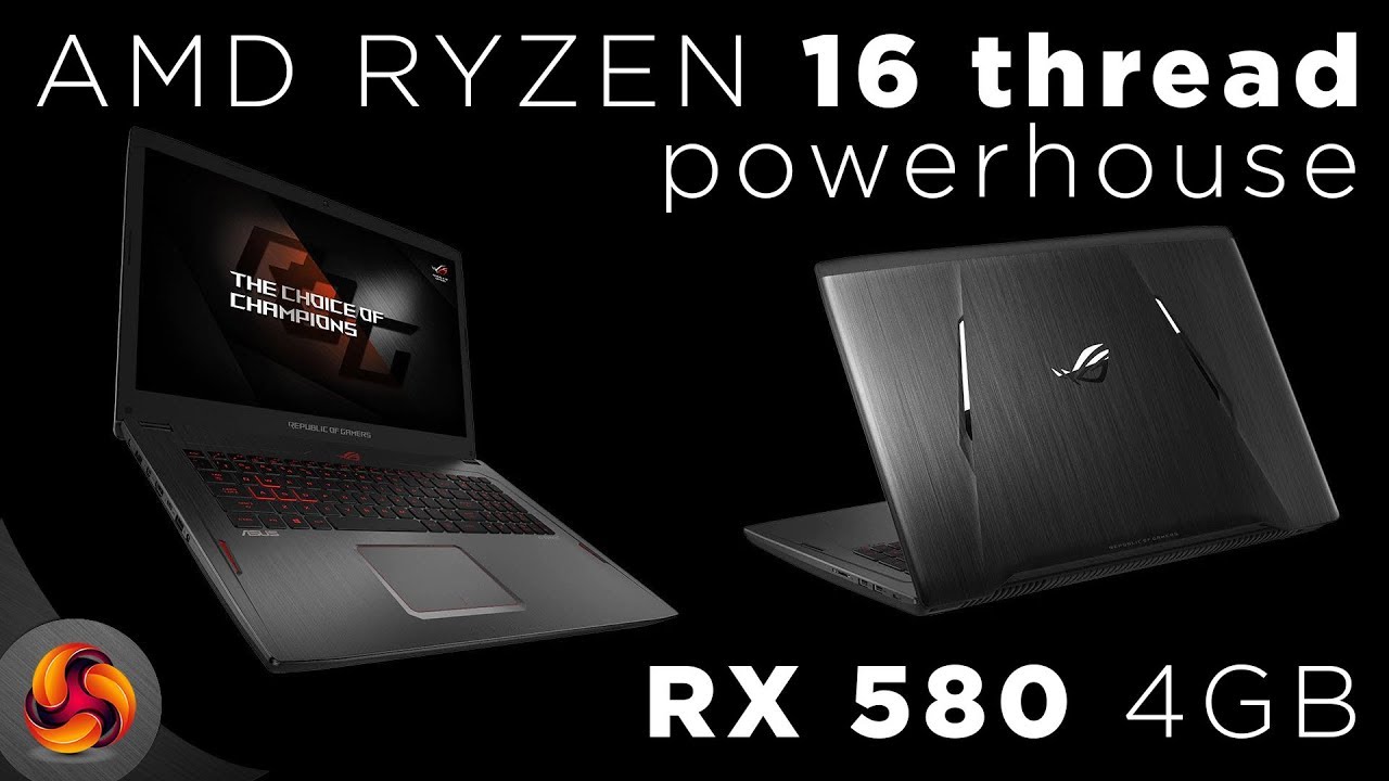 Asus ROG GL702ZC Laptop Review - the AMD 16 thread, RX580 Freesync beast!