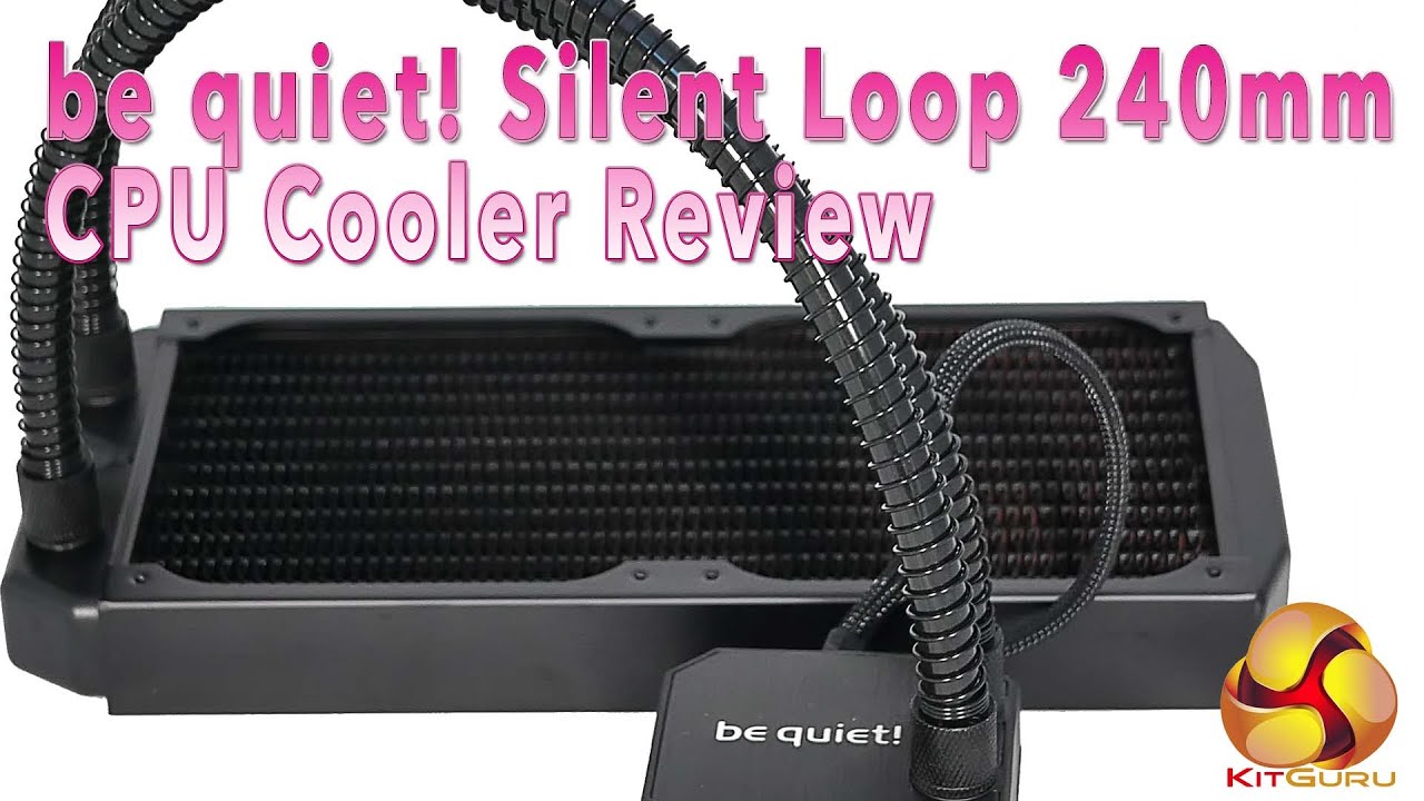 be quiet! Silent Loop 240mm All in One CPU Cooler Review