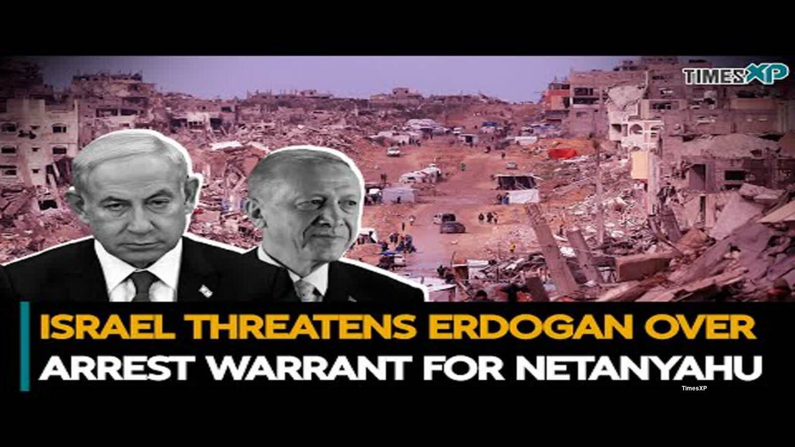 Israel Threatens Turkey's Erdogan Over Arrest Warrant for Netanyahu ...