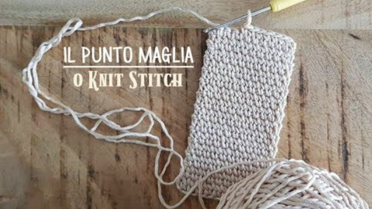 Scuola di Uncinetto: Come Fare il Punto Maglia (Knit Stitch)
