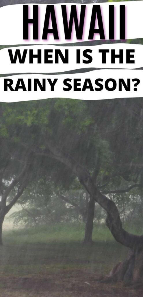 When is the Hawaii Rainy Season? What You Need to Know for 2025-2026