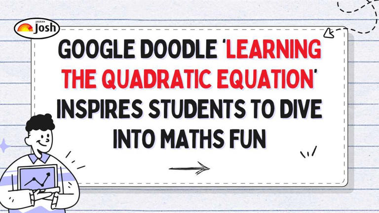 Google Doodle ‘Learning the Quadratic Equation’ Inspires Students to ...