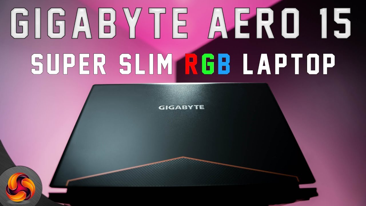 Gigabyte Aero 15 super slim RGB laptop review