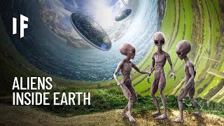 Suppose aliens are living inside Earth