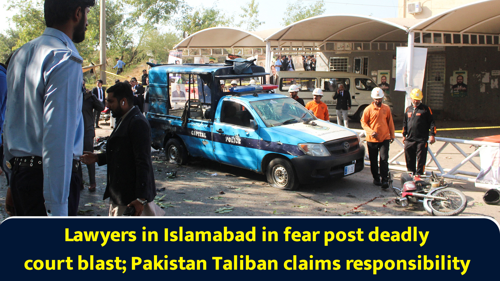 Lawyers in Islamabad in fear post deadly court blast; Pakistan Taliban ...