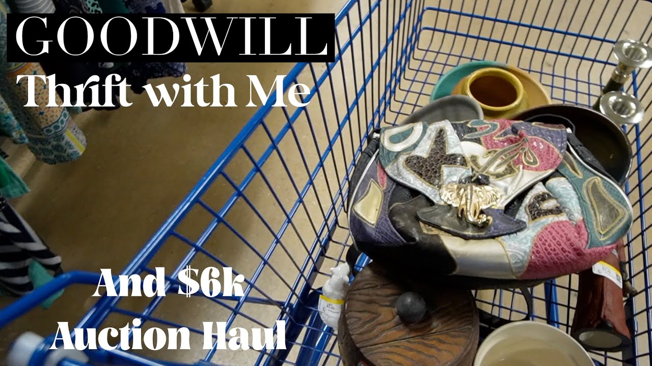 Spent $6,000 at auction and thrifting at Goodwill | Thrift with me ...