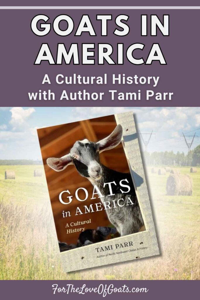 Goats in America: A Cultural History with Author Tami Parr