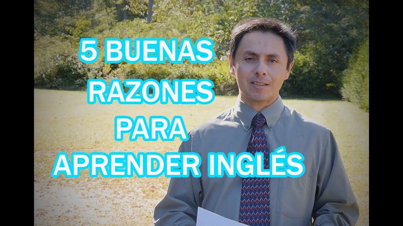 Porque debes aprender Inglés. 5 Buenas razones importantes