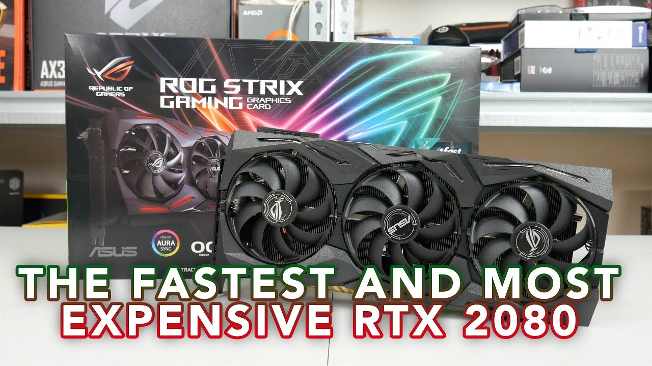 ASUS ROG RTX 2080 Strix OC video - THE FASTEST! but £999