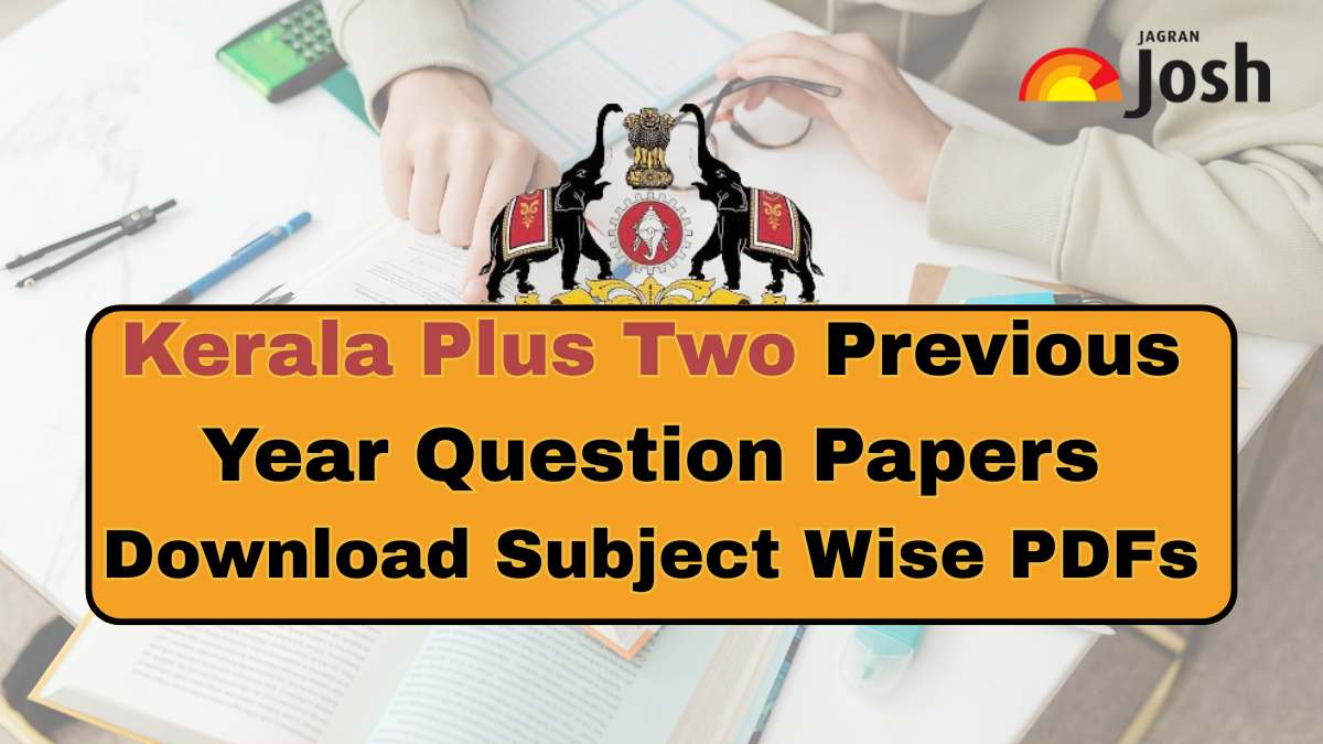 Kerala Plus Two Previous Year Question Papers: Download Subject Wise PDFs