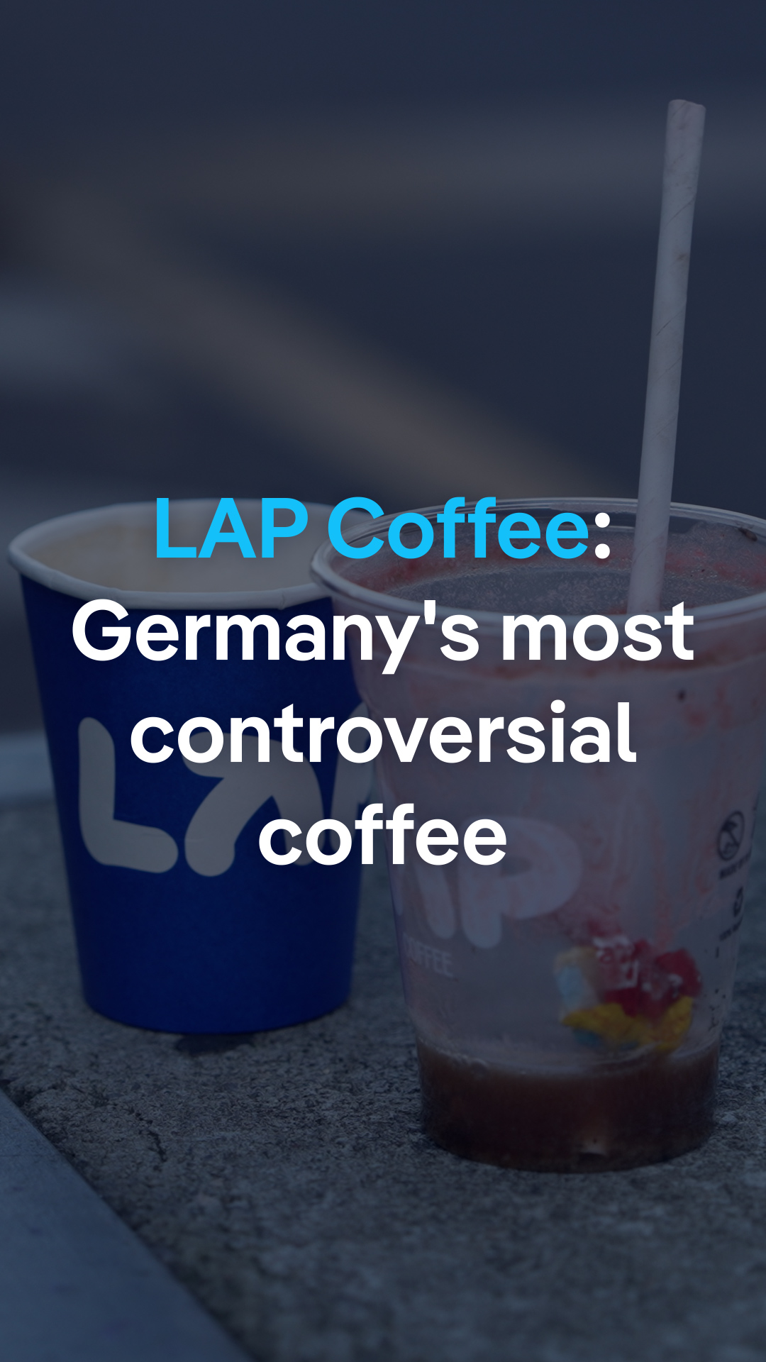 LAP Coffee: Germany’s most controversial coffee