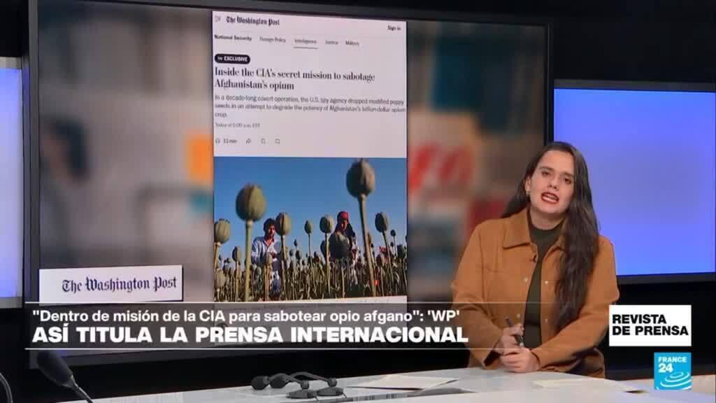 "Dentro de la misión secreta de la CIA para sabotear el opio de ...