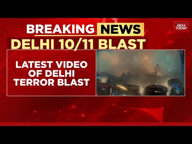 Delhi Terror Attack: India Today Gets Exclusive CCTV of Red Fort Blast ...