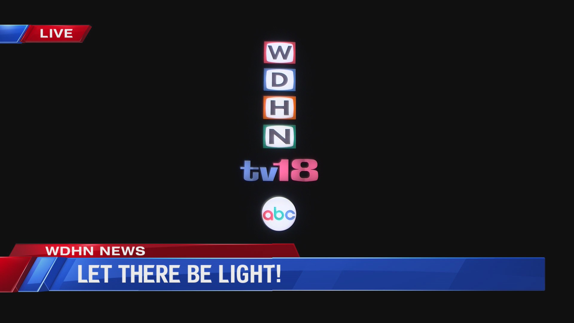 LET THERE BE LIGHT! WDHN SIGN IS LIT UP!